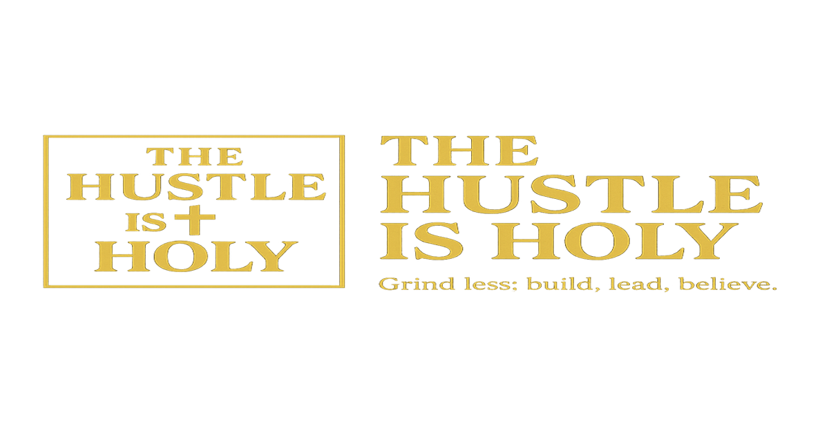 The Hustle Is Holy™ | Christ-Centered Faith & Work